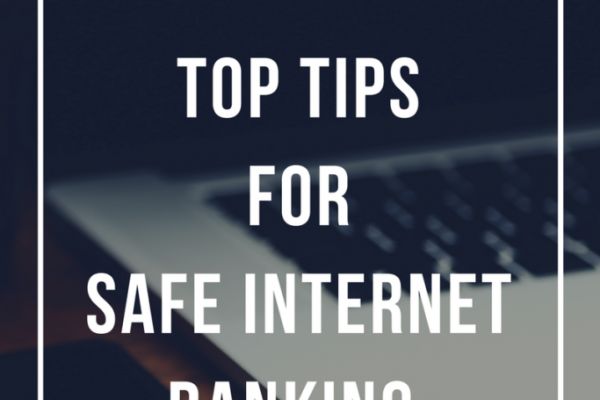 Top tips for safe internet banking #CyberSecurity